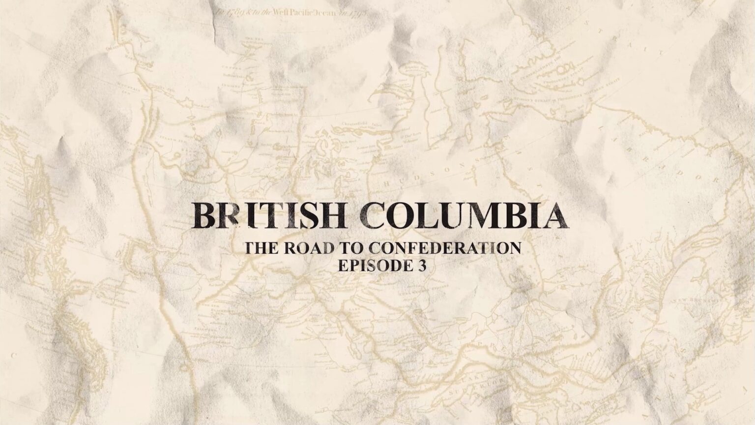 Video Series BC - Confederation - Canada History Society